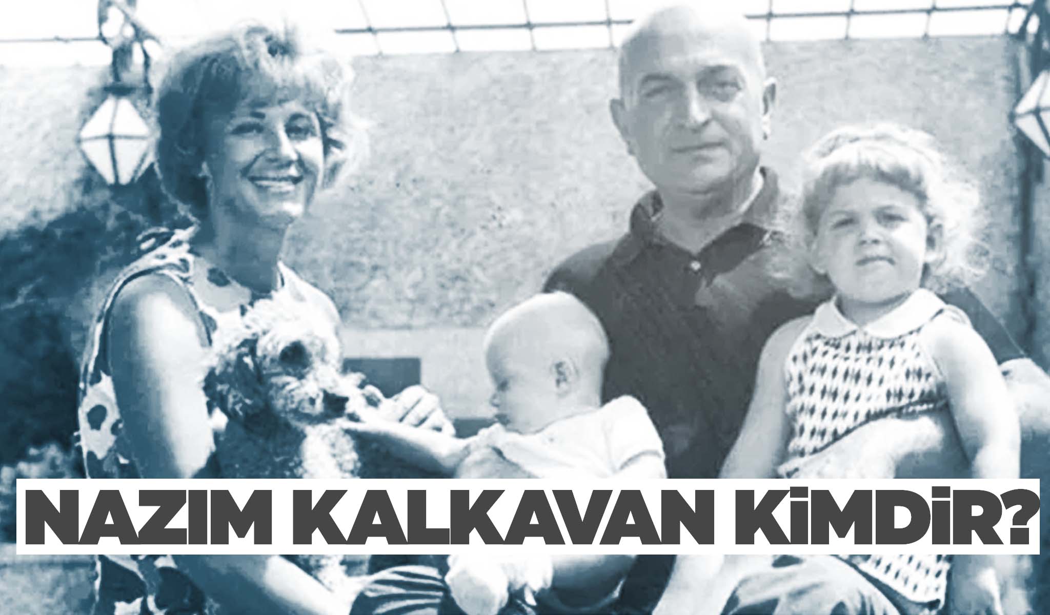 Nazım Kalkavan kimdir? Nazım Kalkavan nereli ve serveti ne kadar ...