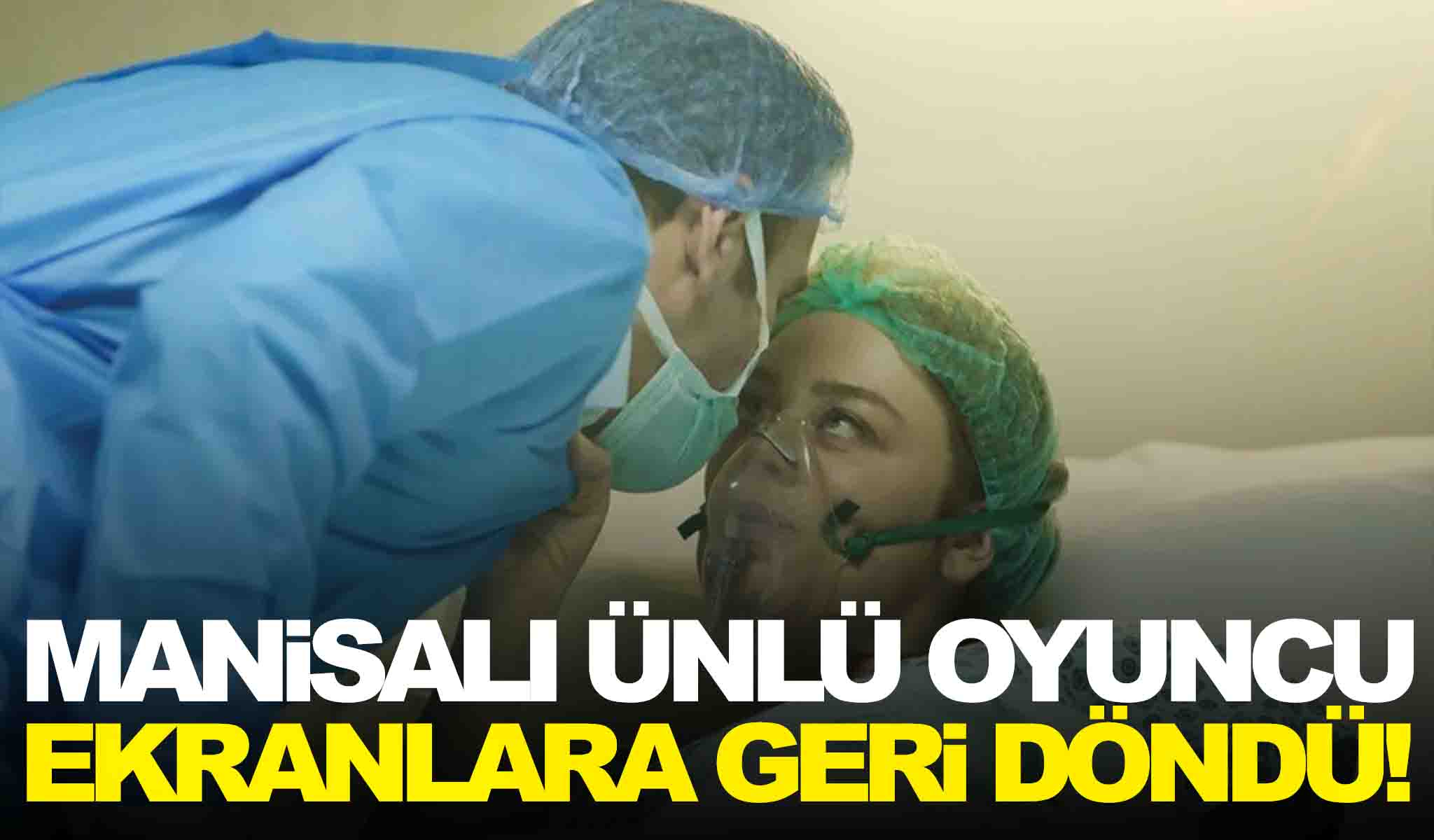 Manisalı oyuncu ekranlara geri döndü! İlk bölüm yayınlandı! - Manisa ...