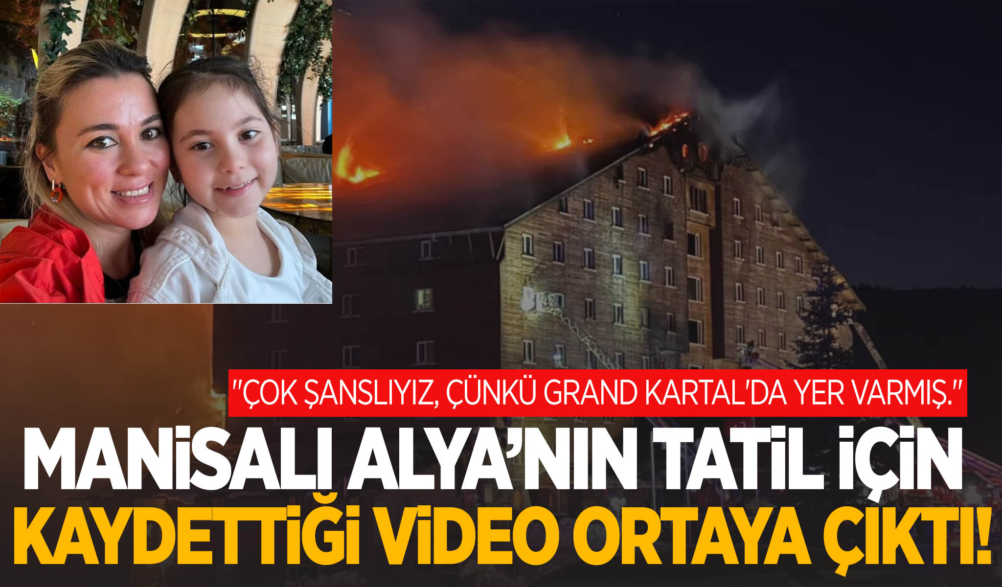 Bolu’daki yangında hayatını kaybeden Manisalı Alya’nın son videosu ...